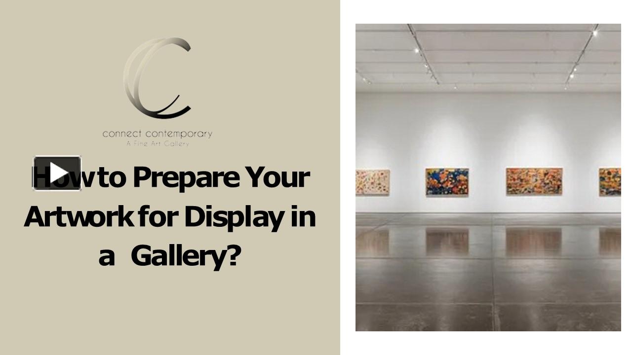 How to Prepare Your Artwork for Display in a Gallery? presentation ...