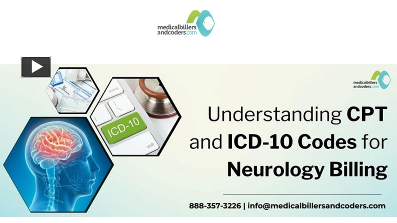 Understanding CPT and ICD-10 Codes for Neurology Billing presentation ...