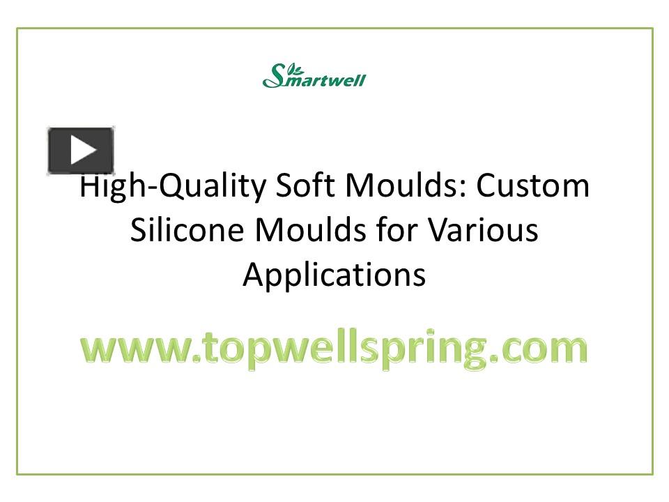 PPT – High-Quality Soft Moulds Custom Silicone Moulds for Various ...