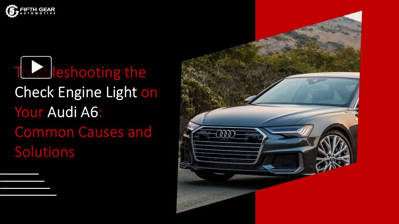 PPT – Troubleshooting the Check Engine Light on Your Audi A6 Common ...