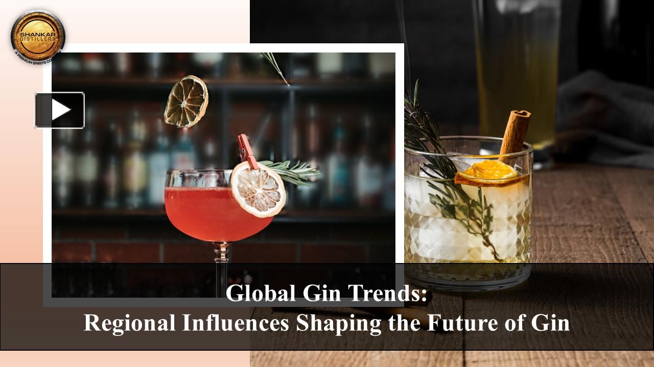 PPT – The Evolution of Gin Across Regions PowerPoint presentation ...