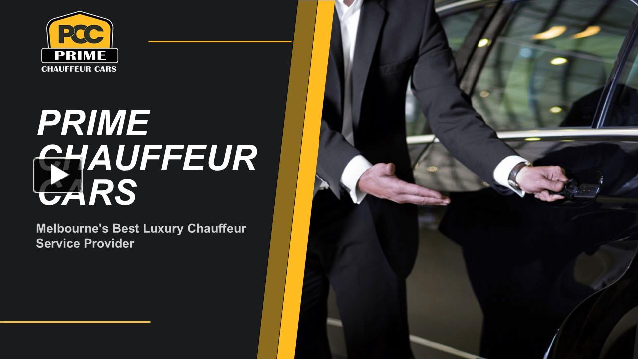 PPT – Luxury Car Chauffeur Melbourne – Prime Chauffeur Cars PowerPoint ...