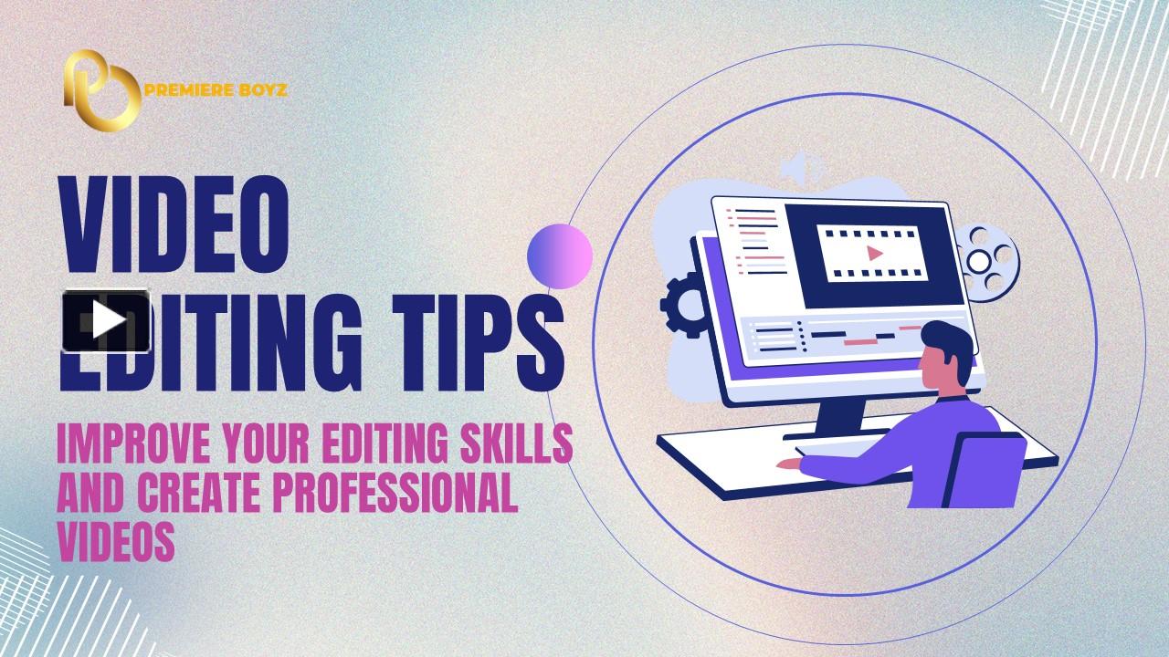 PPT – Video Editing Tips PowerPoint presentation | free to download ...