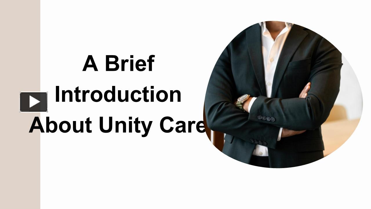 A Brief Introduction About Unity Care presentation | free to download