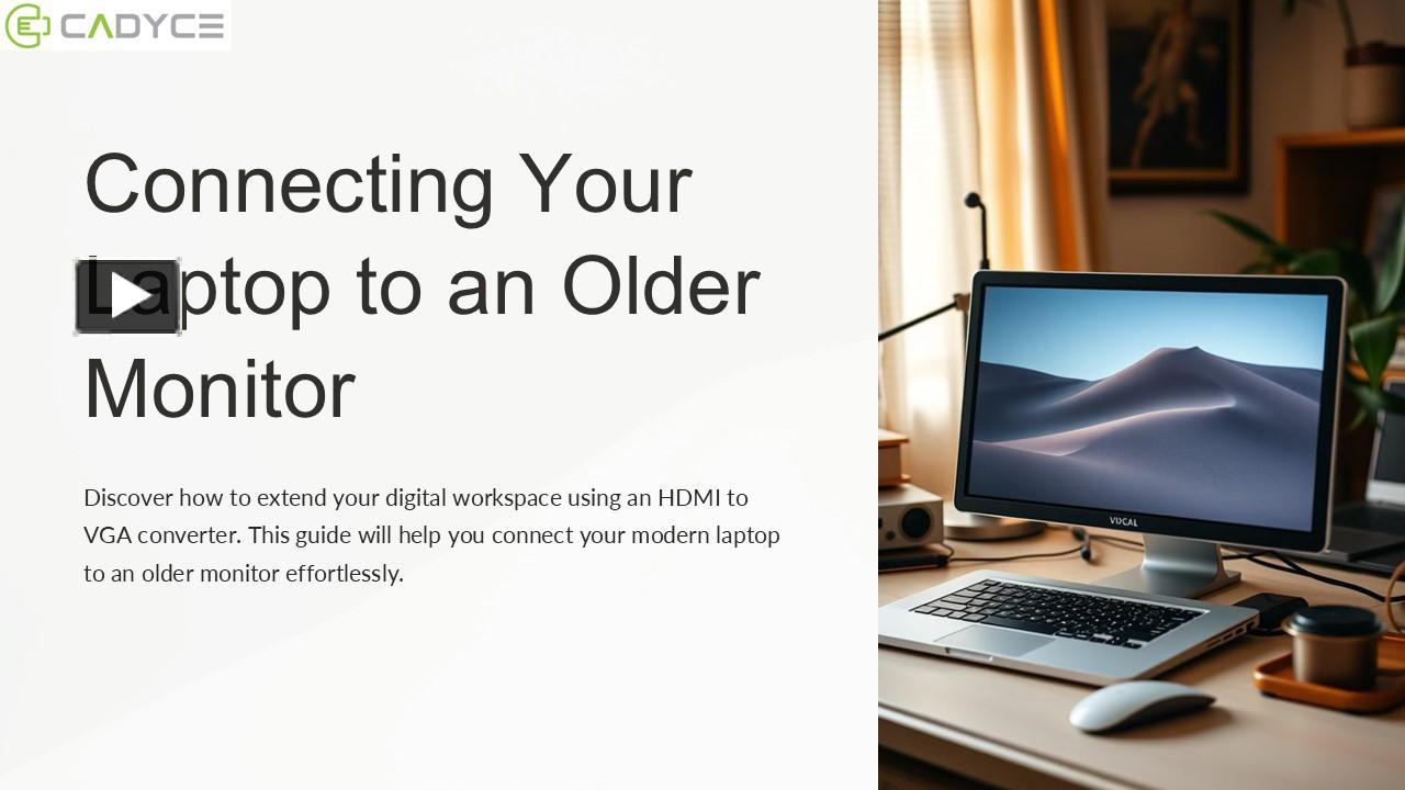Connecting Your Laptop to an Older Monitor presentation | free to download