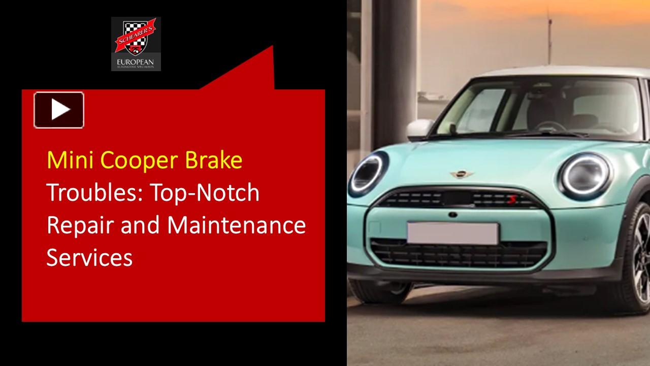 PPT – Mini Cooper Brake Troubles Top-Notch Repair and Maintenance ...