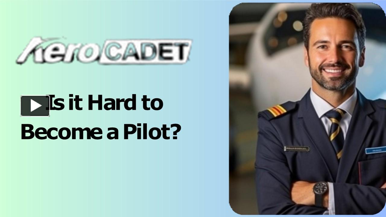 PPT – Is it Hard to Become a Pilot? PowerPoint presentation | free to ...