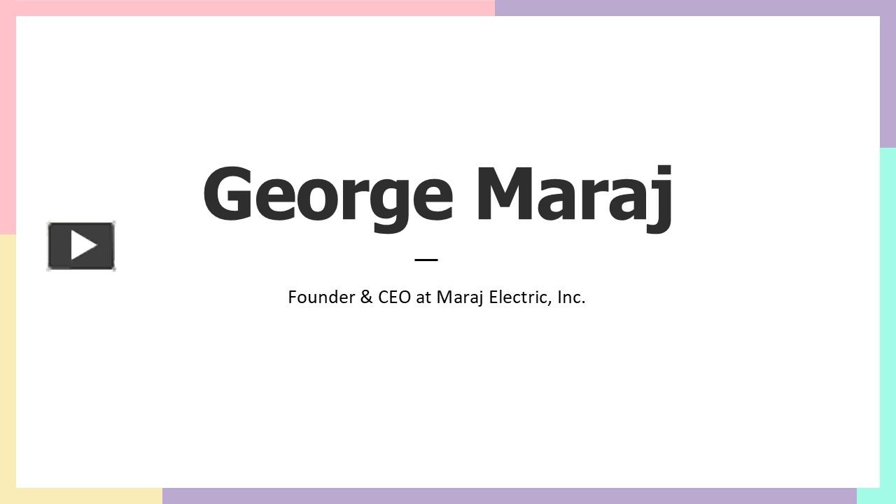 PPT – George Maraj - A Proactive and Ardent Individual PowerPoint ...