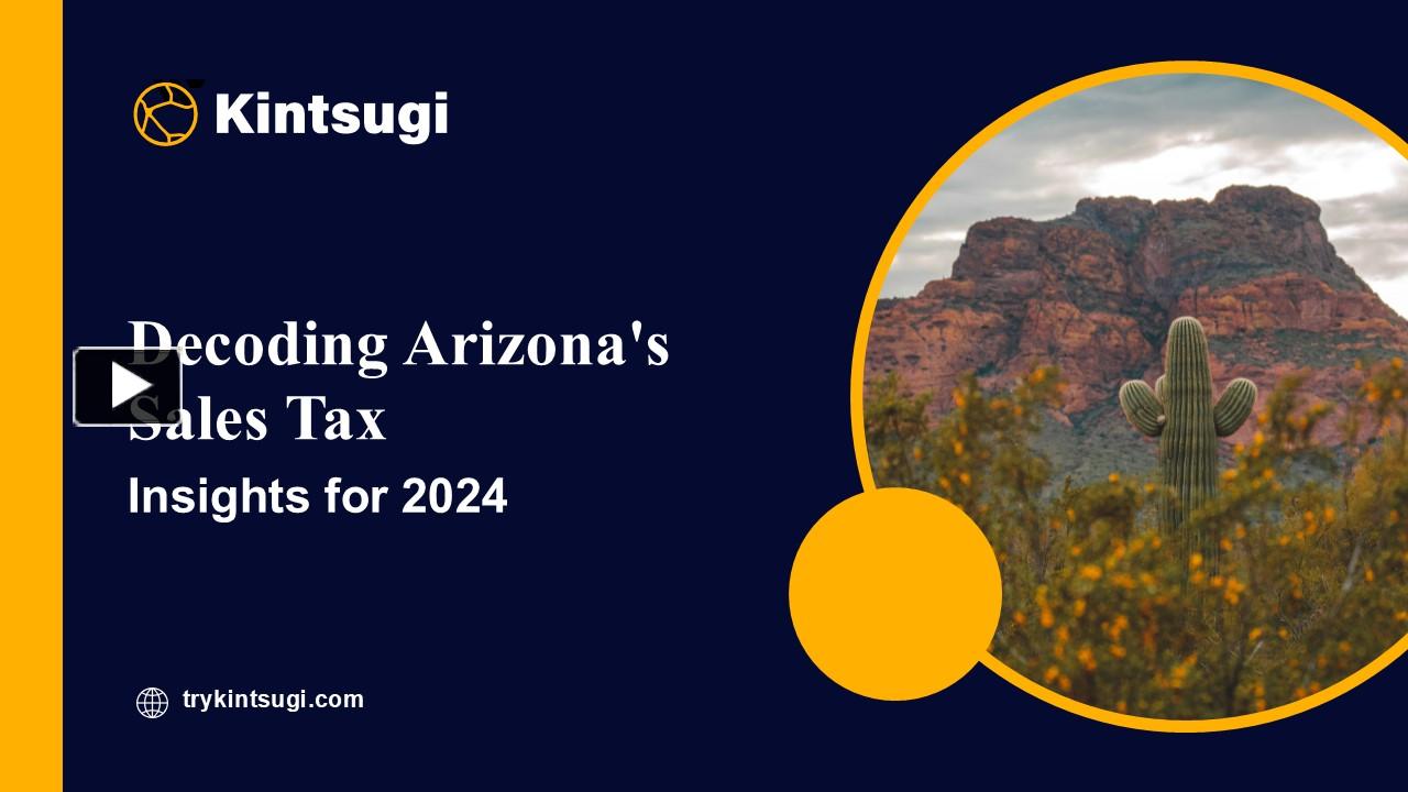 Decoding Arizona's Sales Tax: Insights for 2024 presentation | free to ...