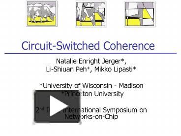 PPT – CircuitSwitched Coherence PowerPoint presentation | free to ...