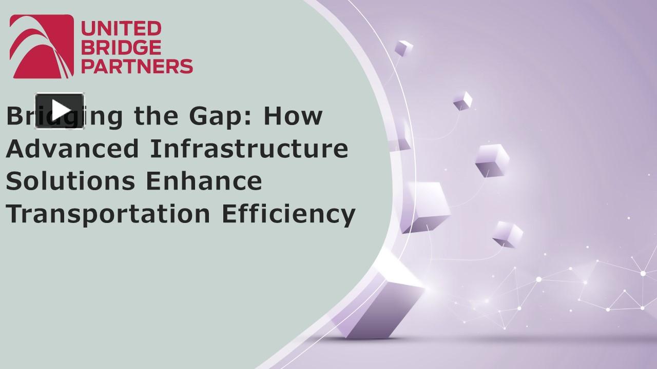 PPT – Bridging the Gap How Advanced Infrastructure Solutions Enhance ...