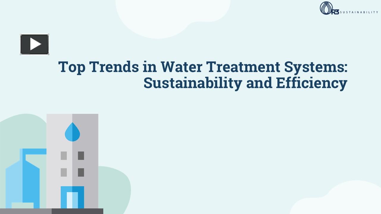 Top Trends in Water Treatment Systems: Sustainability and Efficiency ...