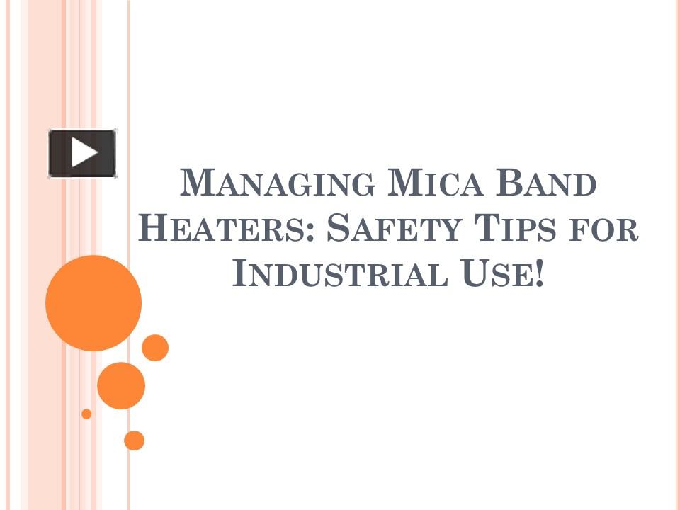 PPT – Essential Safety Tips for Managing Mica Band Heaters! PowerPoint ...