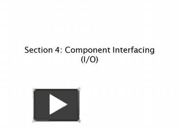 PPT – Section 4: Component Interfacing IO PowerPoint presentation ...