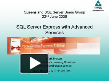 Queensland SQL Server Users Group 22nd June 2006 presentation | free to ...