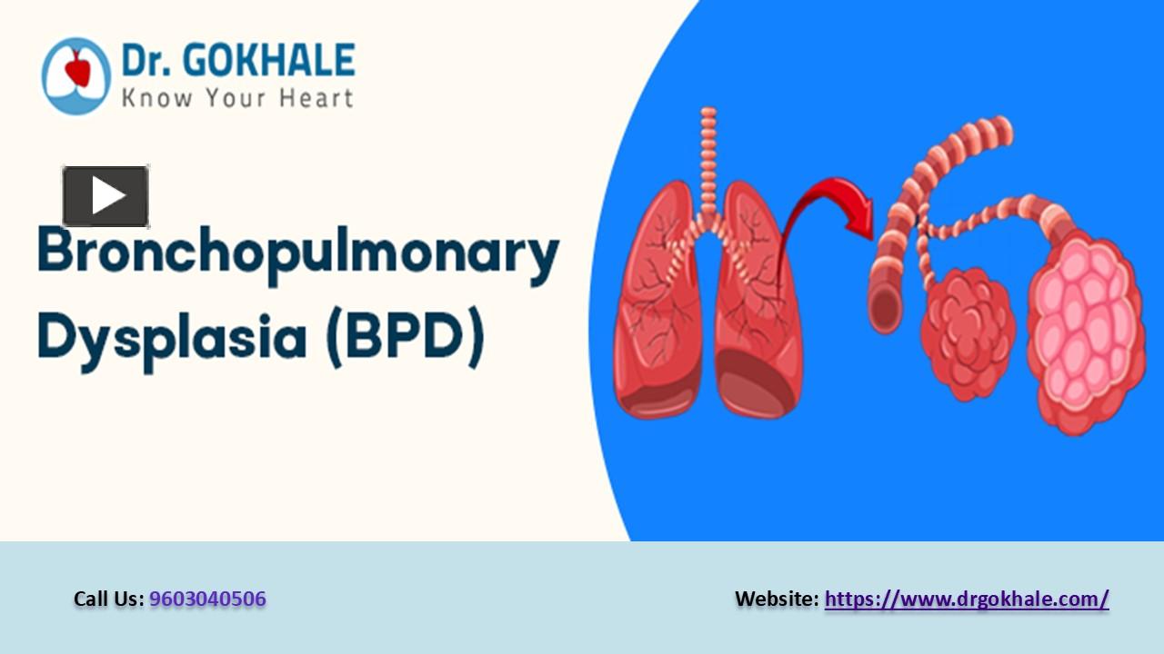 What Is Bronchopulmonary Dysplasia (BPD)? | Dr Gokhale presentation ...