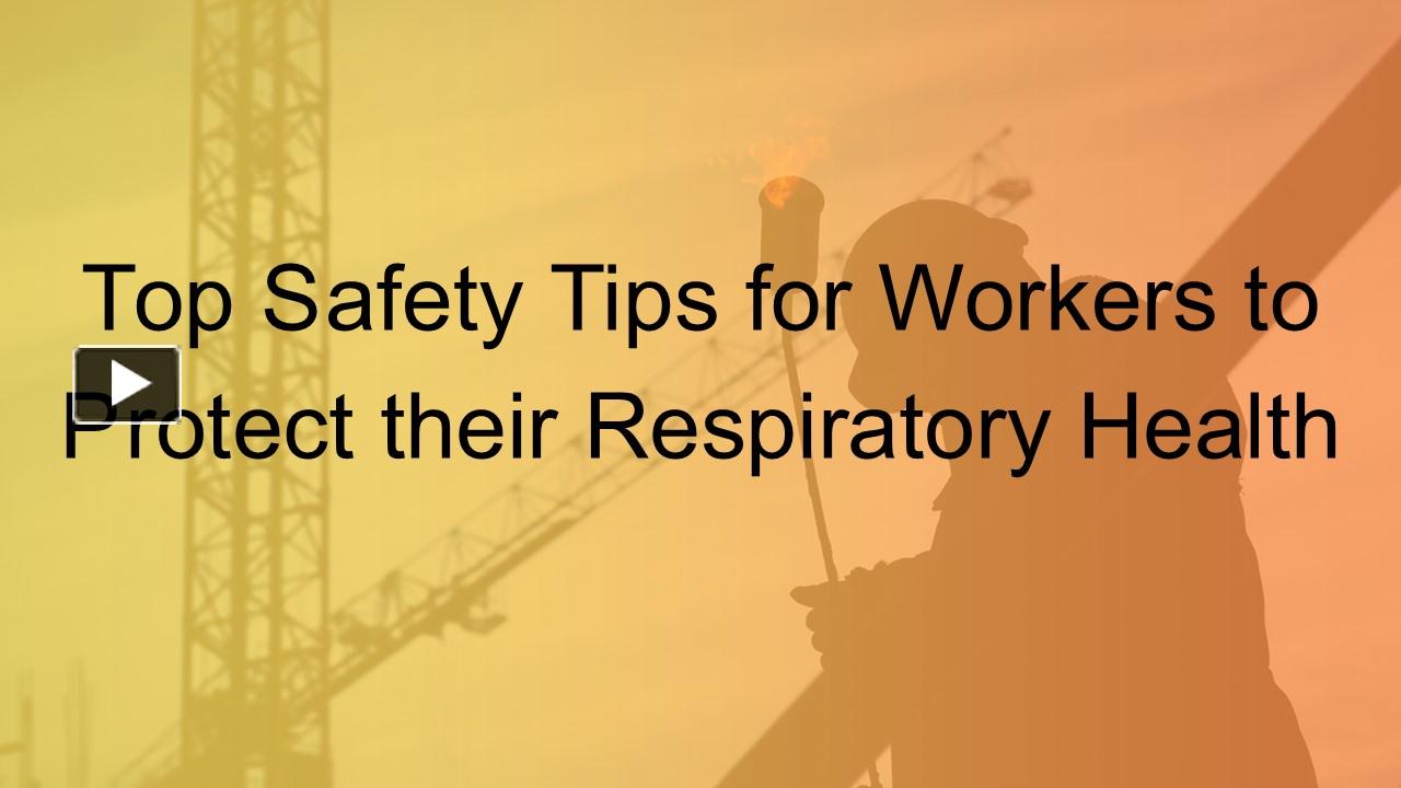 Top Safety Tips for Workers to Protect their Respiratory Health (1 ...