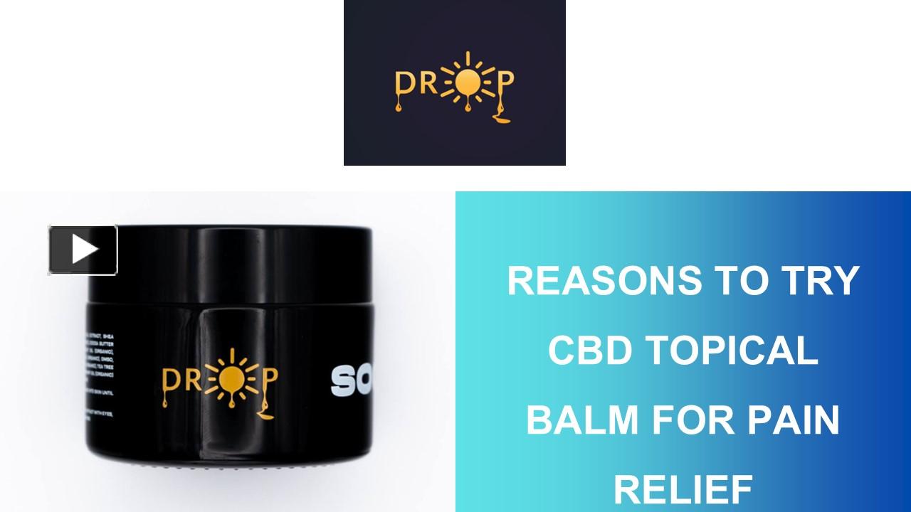 PPT – Reasons to Try CBD Topical Balm for Pain Relief PowerPoint ...