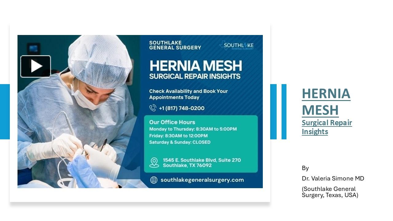 Hernia Mesh: Surgical Repair Insights presentation | free to download