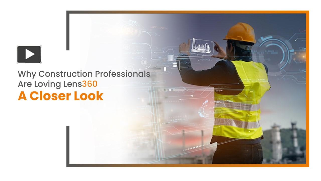 PPT – Why Construction Professionals Are Loving Lens360: A Closer Look ...