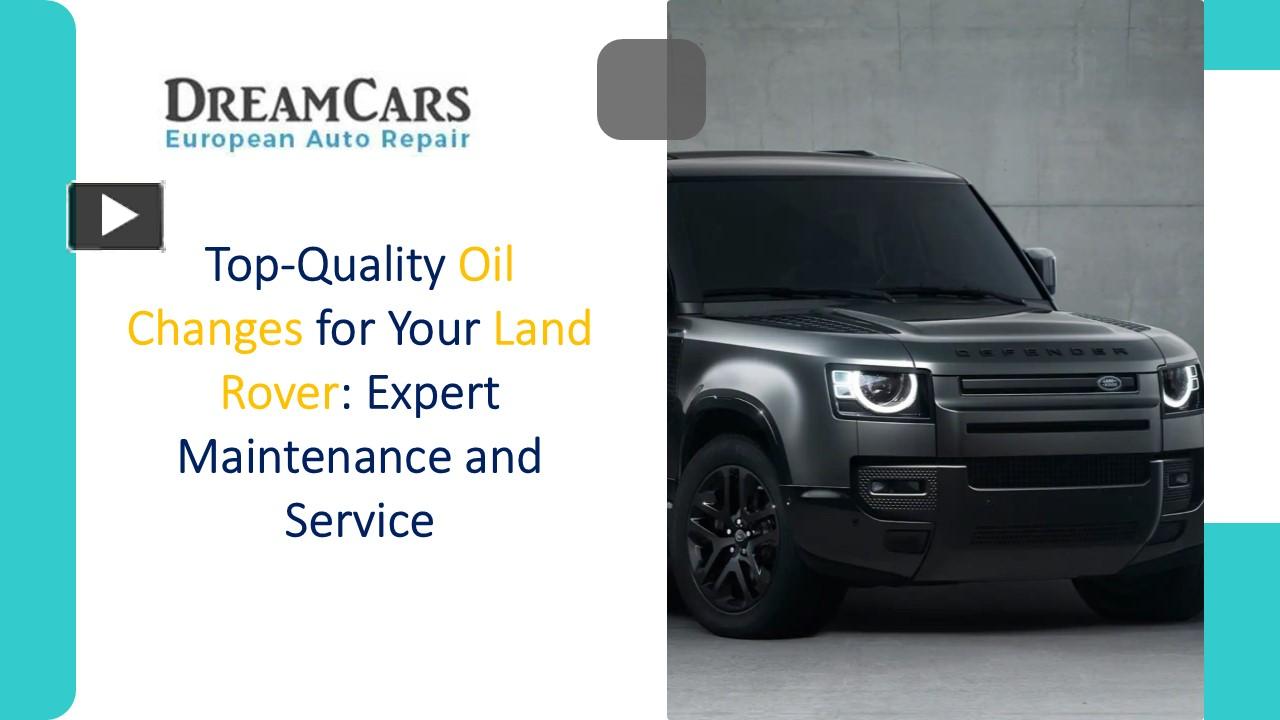PPT – Top-Quality Oil Changes for Your Land Rover Expert Maintenance ...