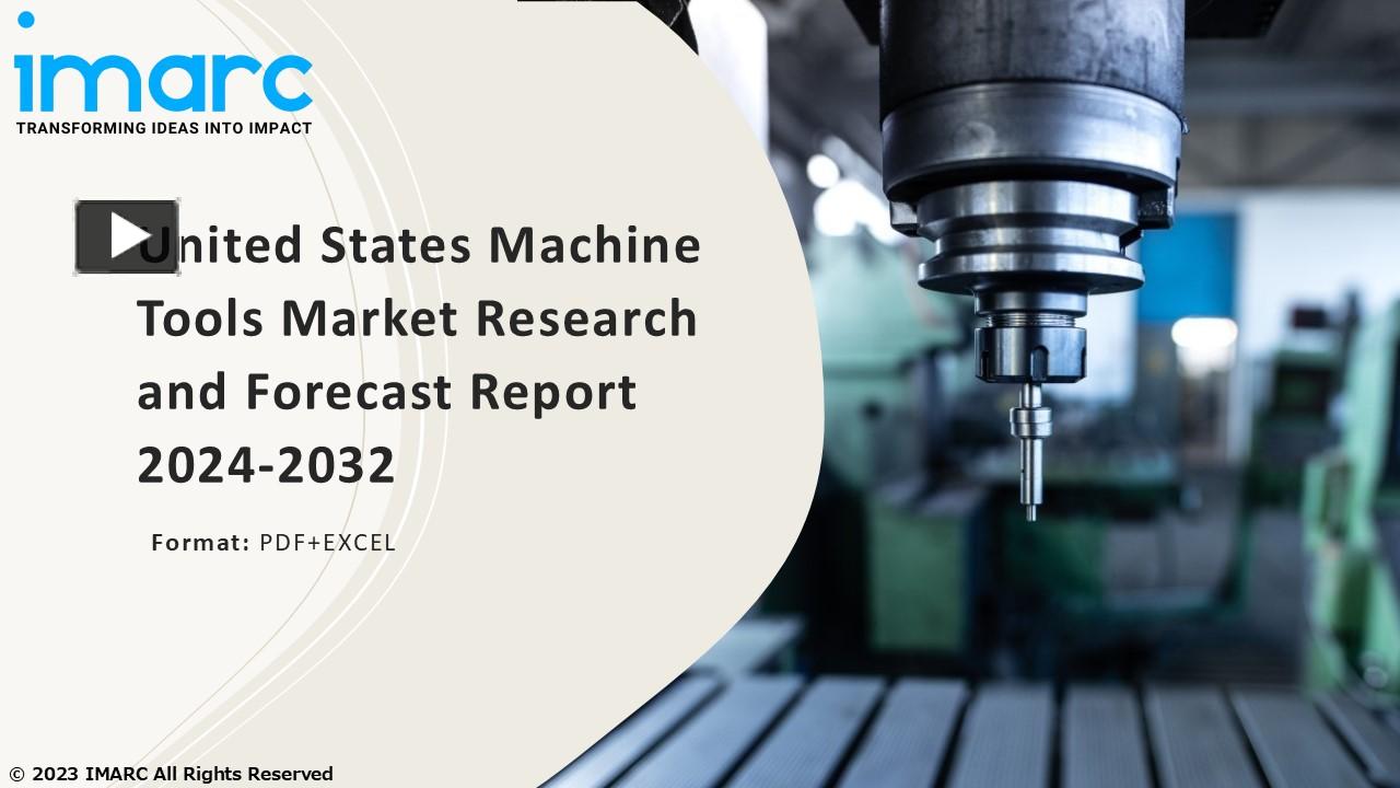 PPT – United States Machine Tools Market PPT 2024: Size, Growth, Demand ...