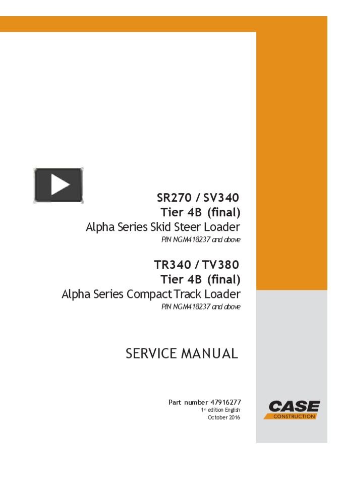 CASE SR270 SV340 Tier 4b (final) Alpha Series Skid Steer Loader TR340 ...