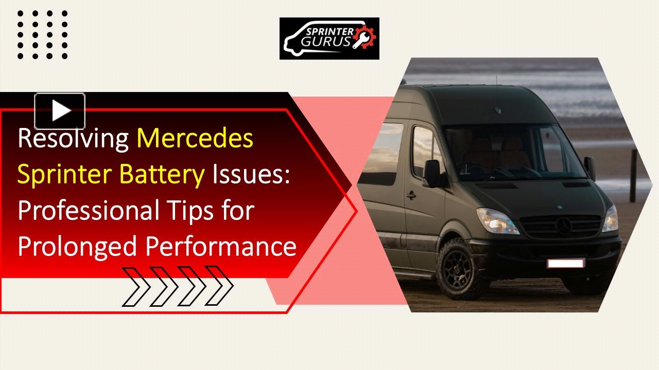 PPT – Resolving Mercedes Sprinter Battery Issues Professional Tips for ...