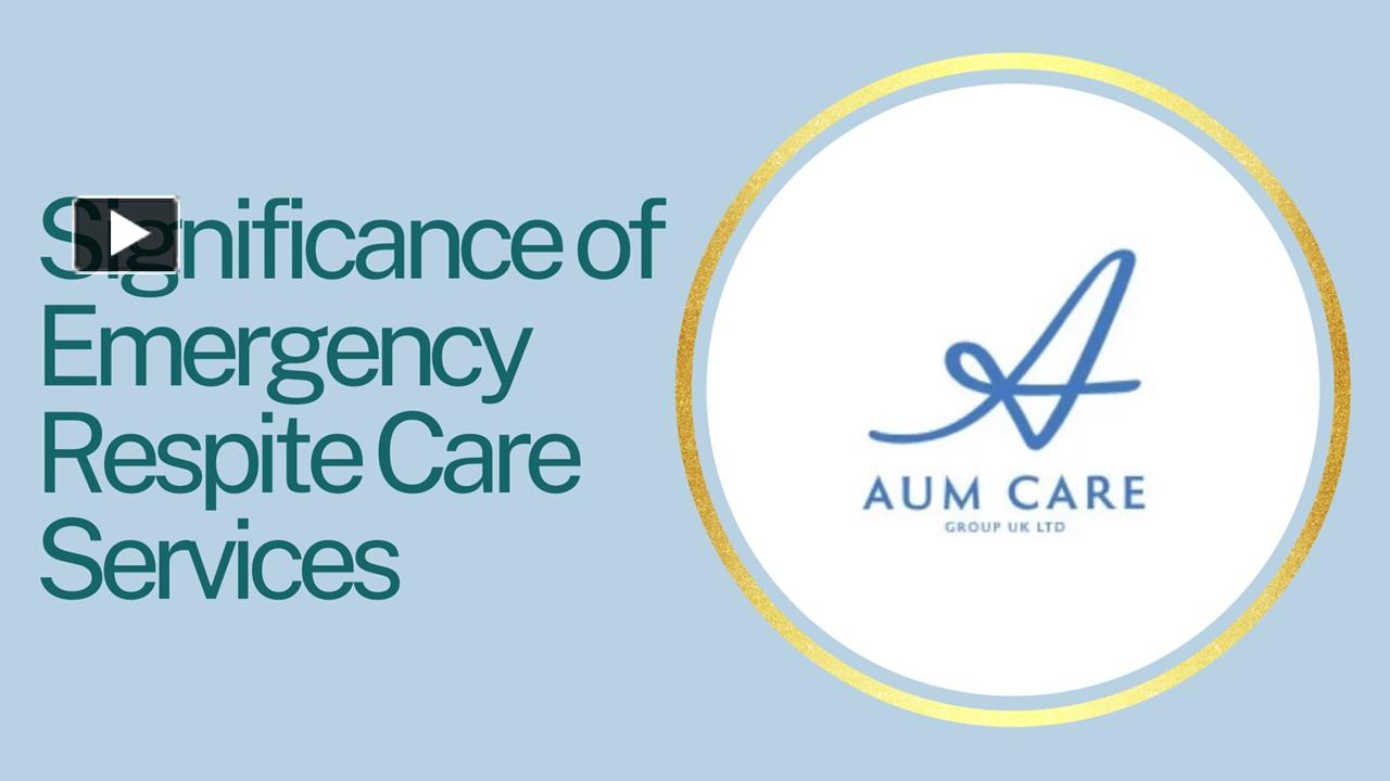 PPT – Significance of Emergency Respite Care Services PowerPoint ...