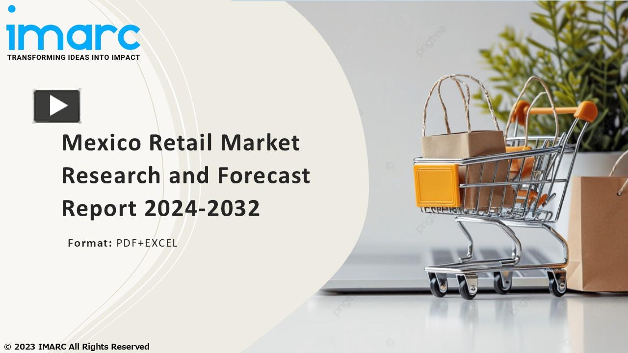 Mexico Retail Market PPT: Growth, Outlook, Demand, Keyplayer Analysis ...