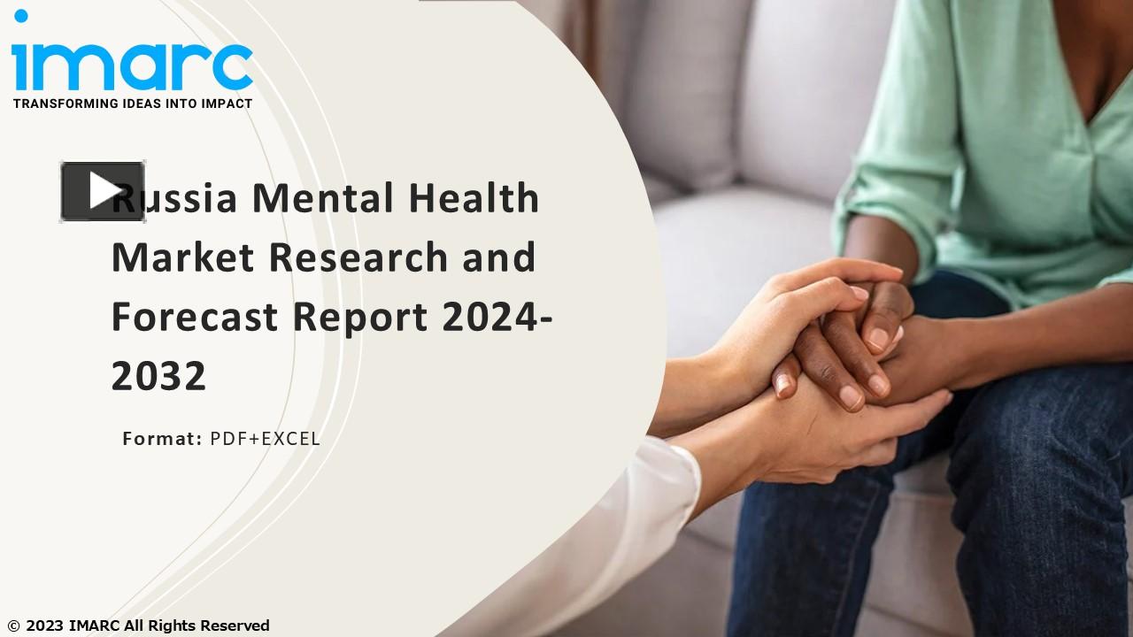 PPT – Russia Mental Health Market Growth, Demand and Challenges of the ...