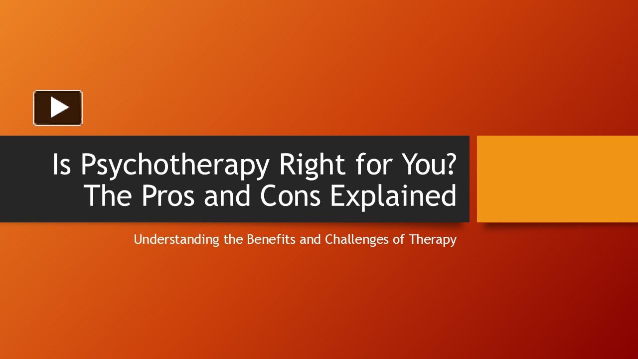 PPT – Is Psychotherapy right for you? PowerPoint presentation | free to ...