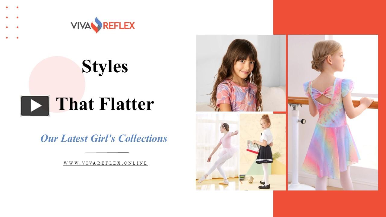 PPT – Styles That Flatter Our Latest Girl's Collections PowerPoint ...