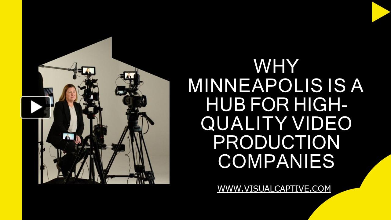 PPT – Why Minneapolis is a Hub for High-Quality Video Production ...