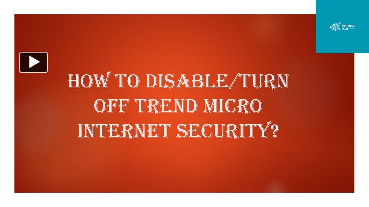 How to Disable/Turn Off Trend Micro Internet Security? presentation ...