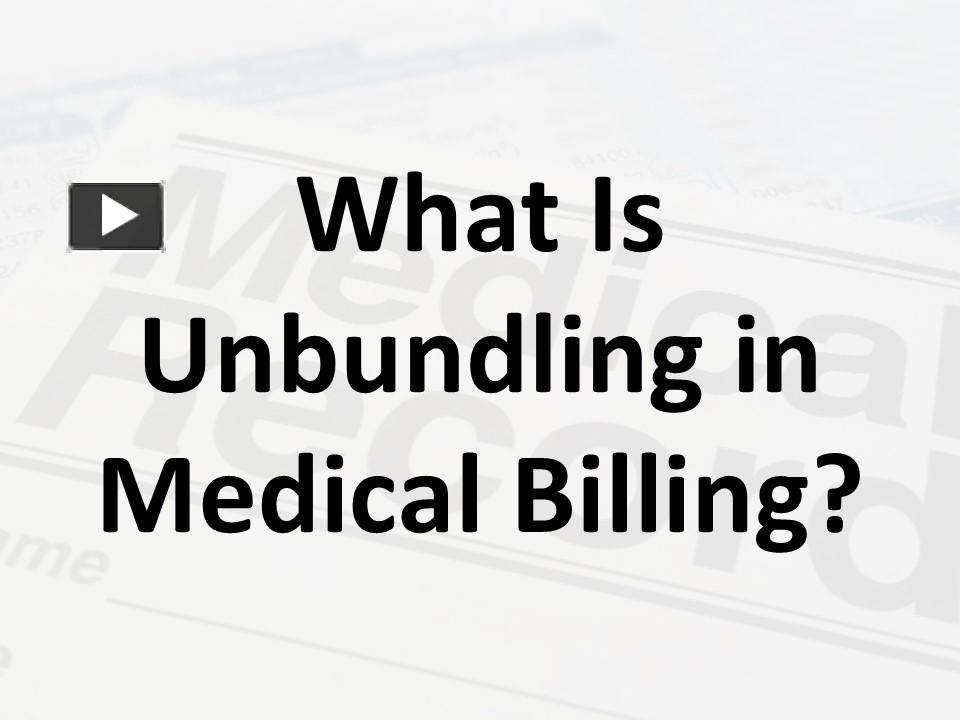 PPT – What Is Unbundling in Medical Billing? (1) PowerPoint ...