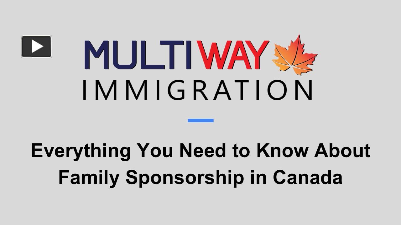 PPT – A Complete Resource for Family Sponsorship in Canada PowerPoint ...