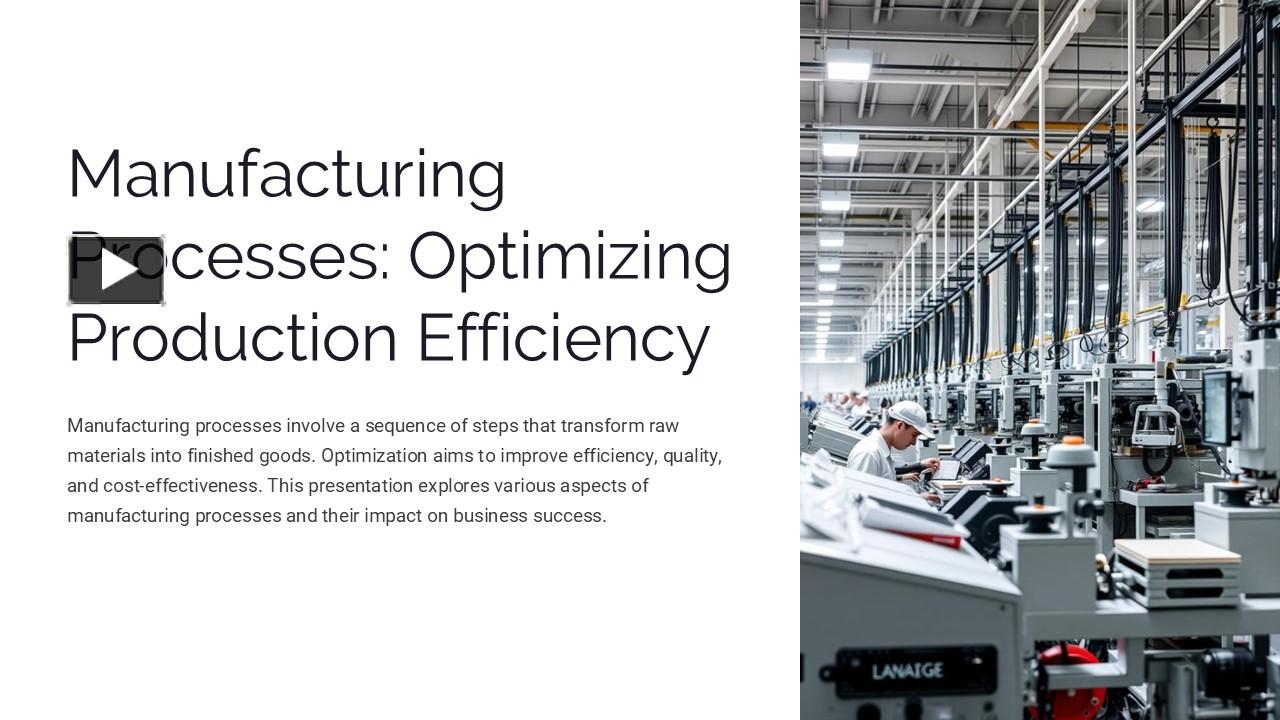 PPT – Manufacturing Processes: Optimizing Production Efficiency ...