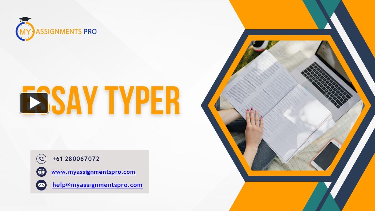 PPT – Essay Typer | Myassignmentpro PowerPoint presentation | free to ...