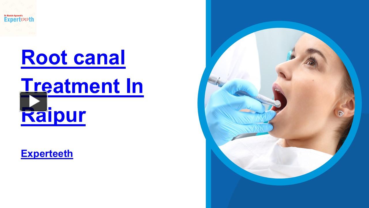 PPT – Root Canal Treatment In Raipur PowerPoint presentation | free to ...