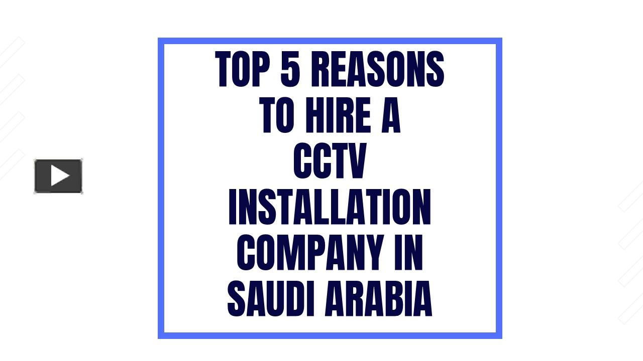 Top 5 reasons hire CCTV installation company in Saudi Arabia ...
