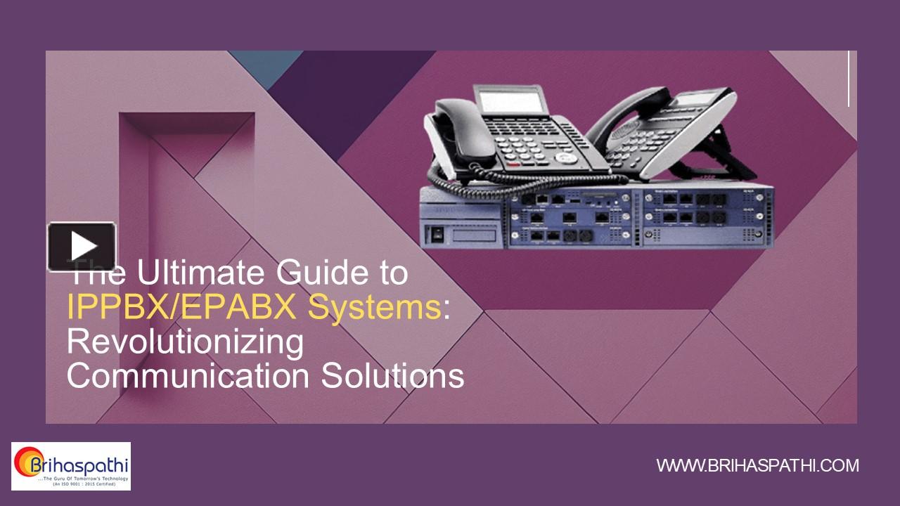 PPT – The Ultimate Guide to IPPBX/EPABX Systems: Revolutionizing ...