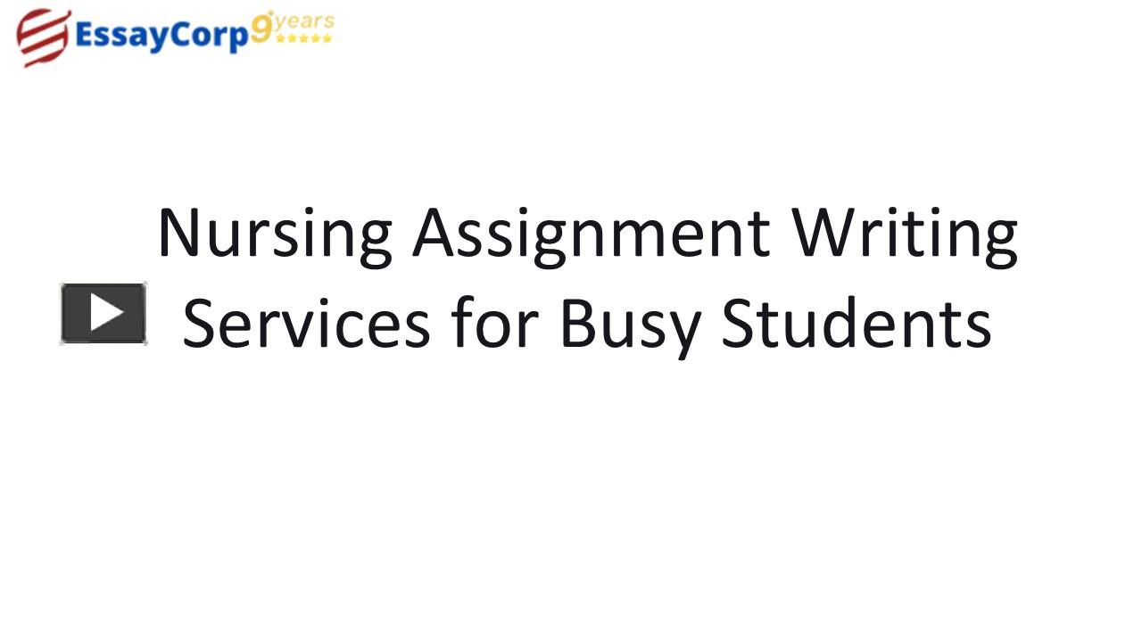 Nursing Assignment Writing Services for Busy Students presentation ...