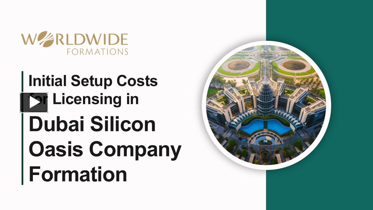 PPT – Initial Setup Costs for Licensing in Dubai Silicon Oasis Company ...