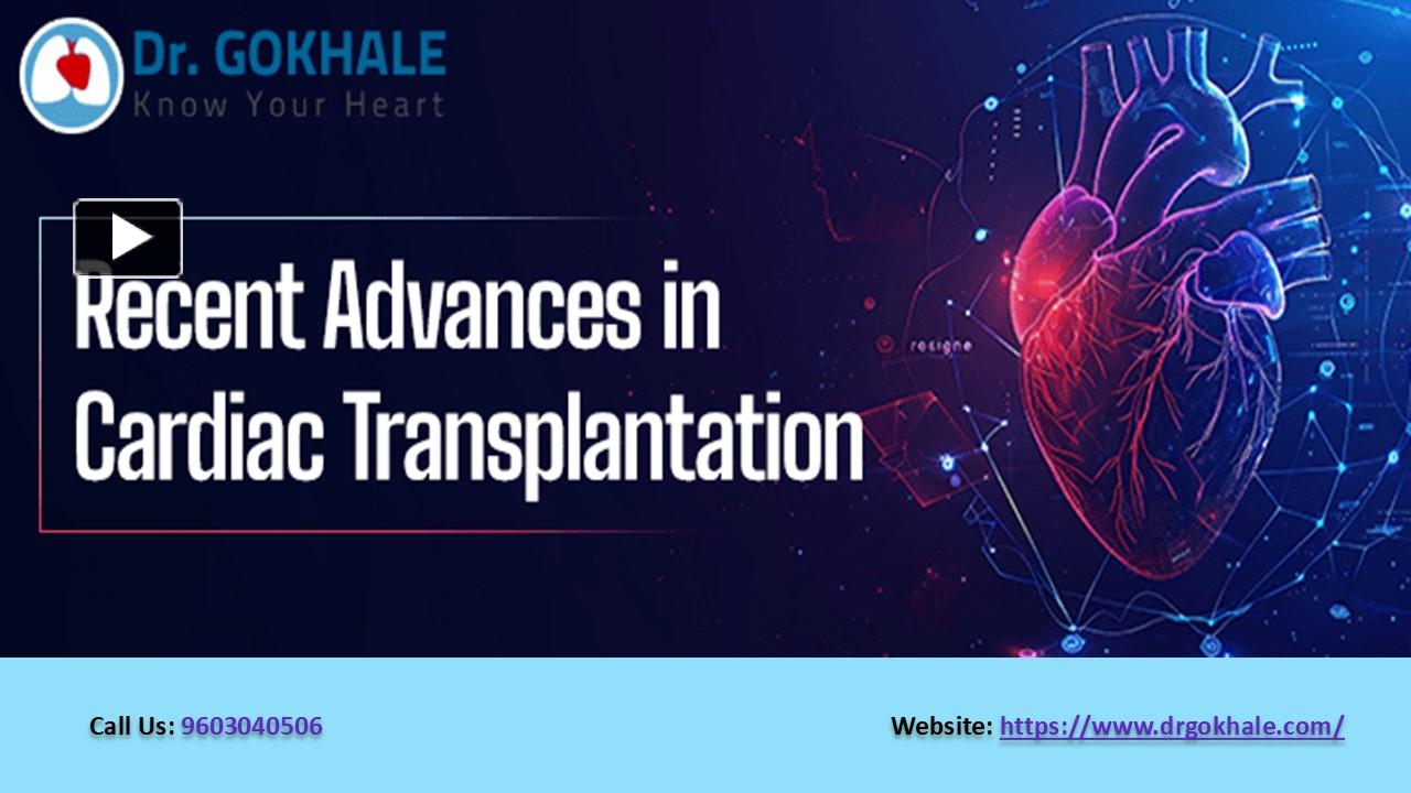 Recent Advances in Cardiac Transplantation | Dr Gokhale presentation ...