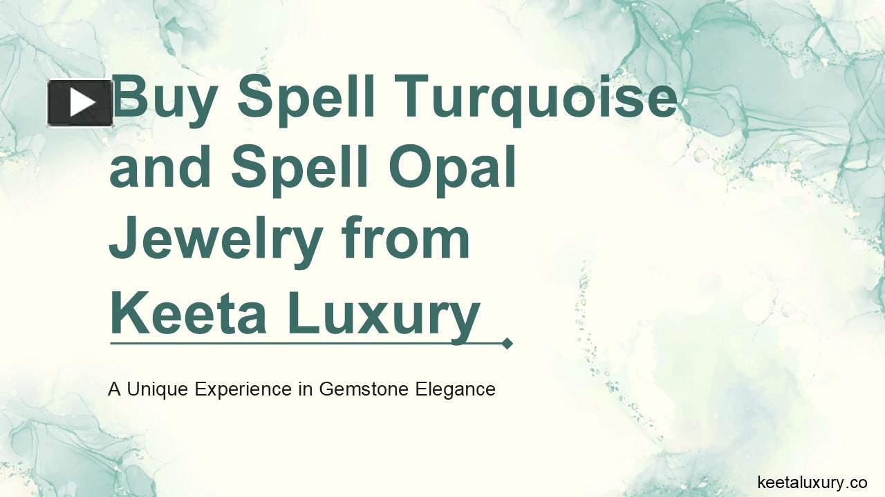 Buy Spell Turquoise and Spell Opal Jewelry from Keeta Luxury ...