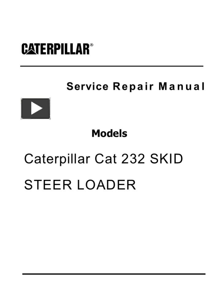 Caterpillar Cat 232 SKID STEER LOADER (Prefix CAB) Service Repair ...