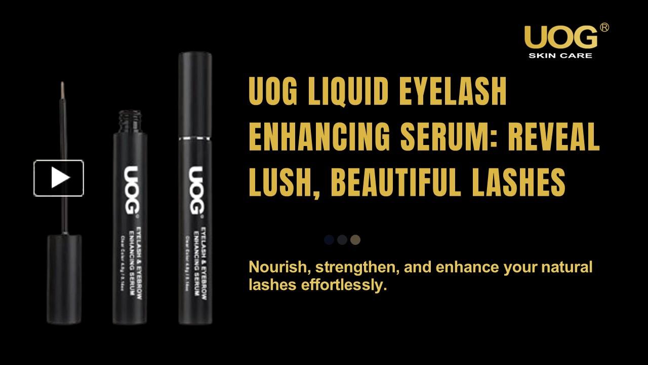 PPT – UOG Liquid Eyelash Enhancing Serum for Growth PowerPoint ...