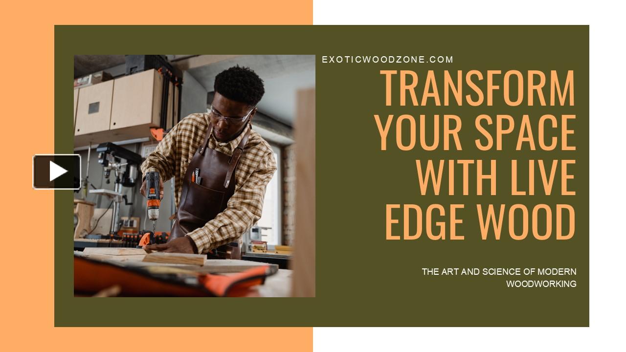 PPT – Transform Your Space with Live Edge Wood PowerPoint presentation ...