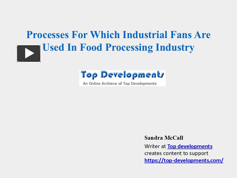 PPT – Processes For Which Industrial Fans Are Used In Food Processing ...